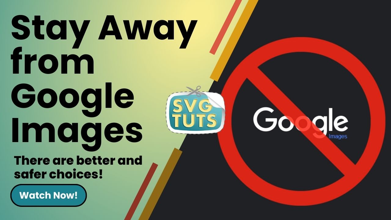 Stay Away From Google Images Unless... - SVG Tutorials