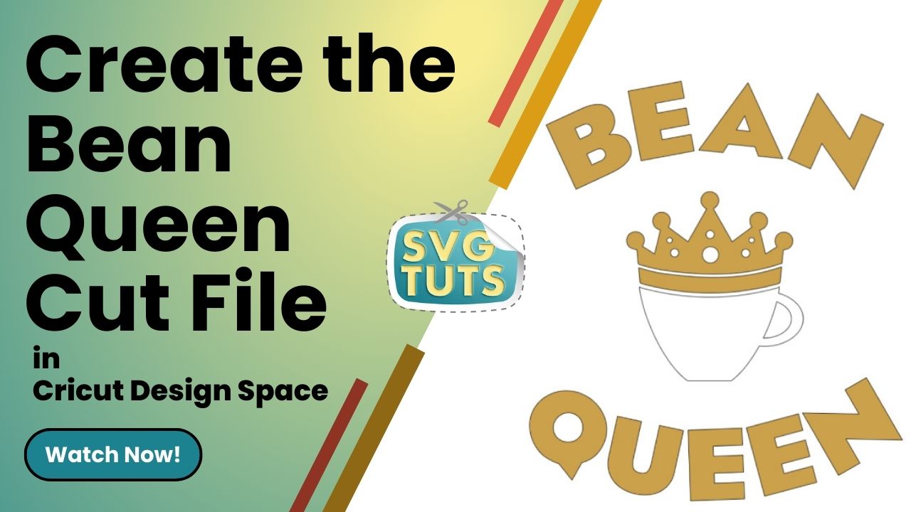 Create a Bean Queen SVG Cut File (with variations) in Cricut Design ...