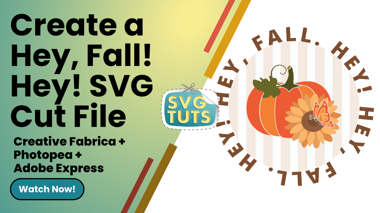 Create the "Hey Fall. Hey!" SVG Cut File in Adobe Express with help ...