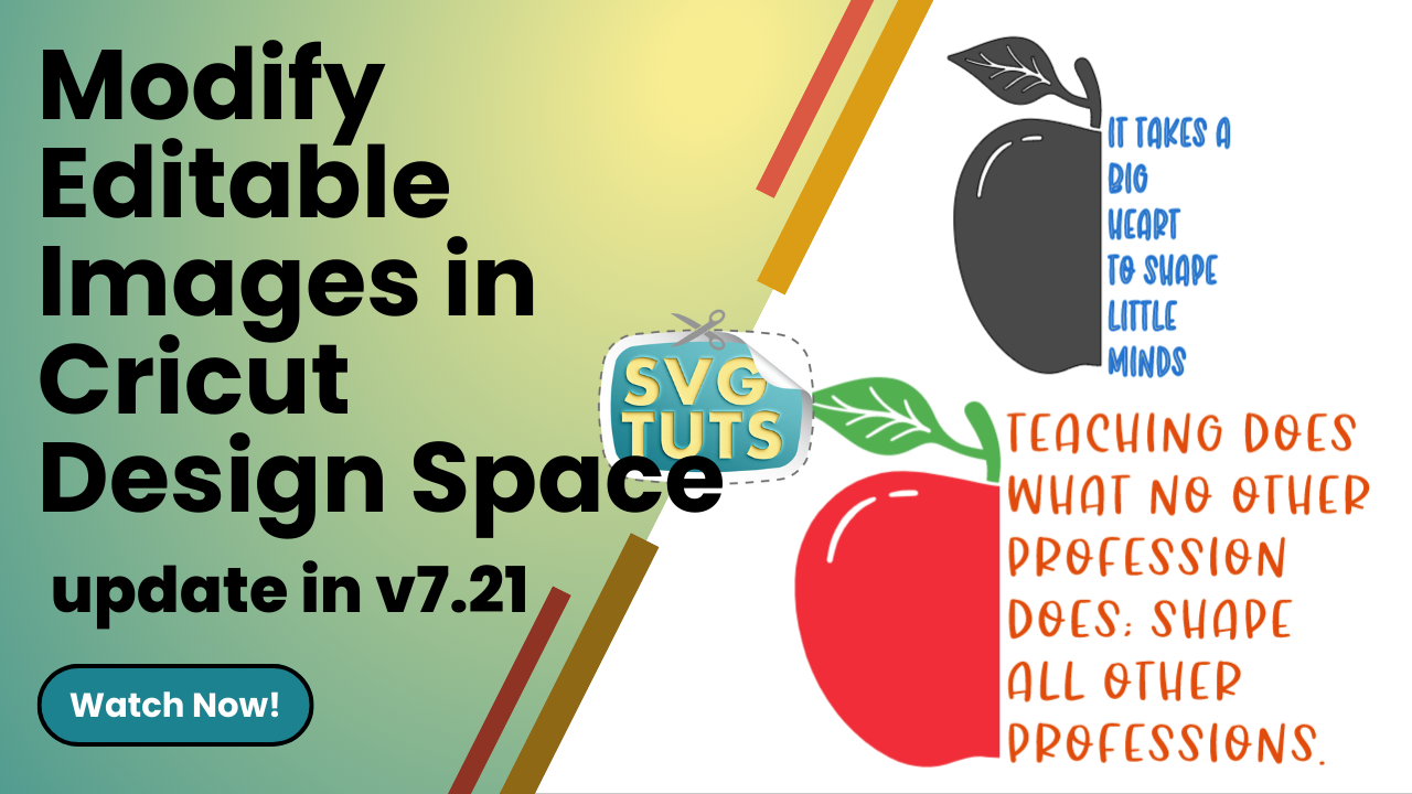 Modify Editable Images in Cricut Design Space [v7.21 Update] - SVG ...